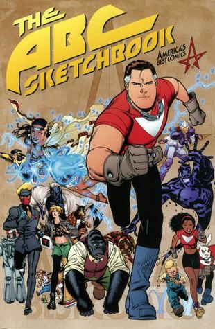 The ABC Sketchbook: America's Best Comics by Arthur Adams | Goodreads
