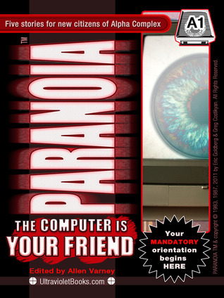 Paranoia A1 The Computer is your Friend by Allen Varney | Goodreads