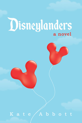 Disneylanders by Kate Abbott | Goodreads