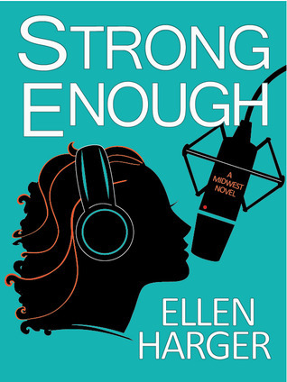 Strong Enough by Ellen Harger | Goodreads
