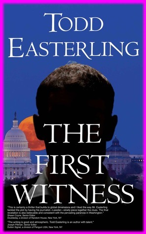 The First Witness by Todd Easterling | Goodreads