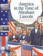 America in the Time of Abraham Lincoln: The Story of Our Nation by ...