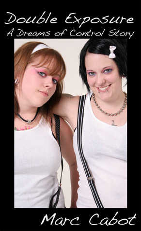 Double Exposure by Marc Cabot | Goodreads