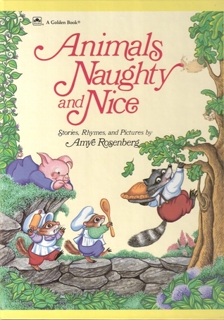 Animals Naughty & Nice by Amye Rosenberg | Goodreads