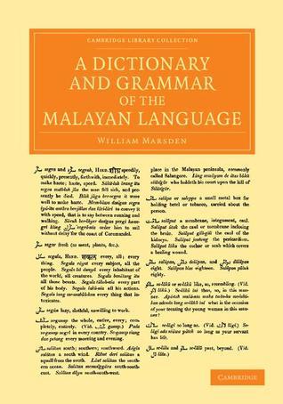 A Dictionary and Grammar of the Malayan Language by William Marsden ...