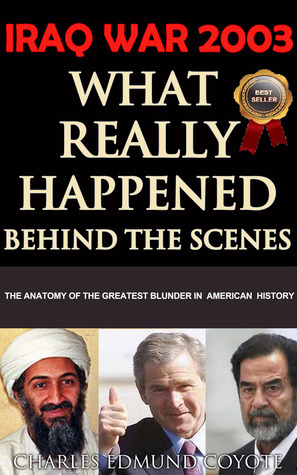 Iraq War 2003: What Really Happened Behind The Political Scenes by ...