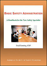 Basic Safety Administration: A Handbook for the New Safety Specialist ...