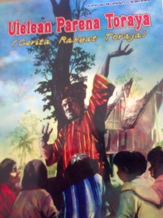 Ulelean Parena Toraya by Junus Bunga Lebang | Goodreads