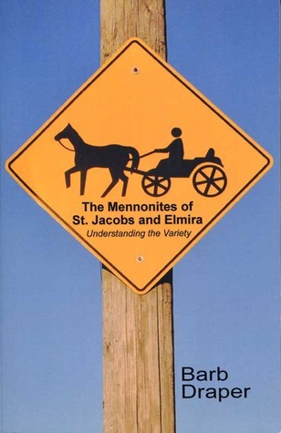 The Mennonites of St. Jacobs and Elmira: Understanding the Variety by ...