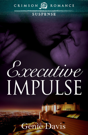 Executive Impulse by Genie Davis | Goodreads