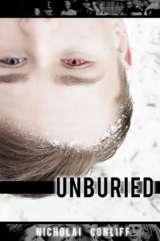 Unburied by Nicholai Conliff | Goodreads