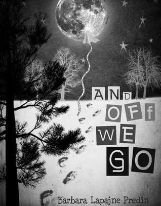 And Off We Go by Barbara Lapajne Predin | Goodreads