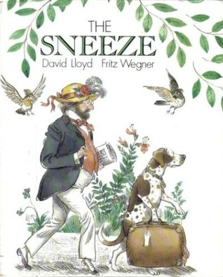 The Sneeze by David Lloyd | Goodreads