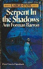 Serpent in the Shadow by Ann Forman Barron | Goodreads