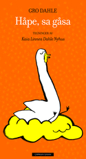 Håpe, sa gåsa by Gro Dahle | Goodreads