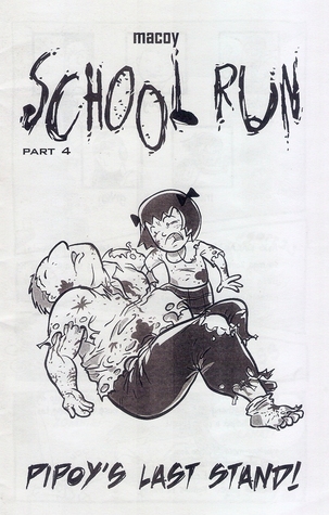 School Run: Pipoy's Last Stand! (School Run, #4) by Macoy | Goodreads