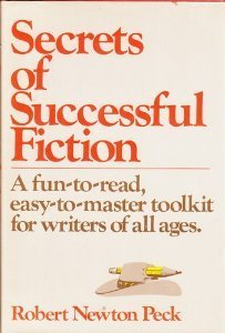 Secrets of Successful Fiction by Robert Newton Peck | Goodreads