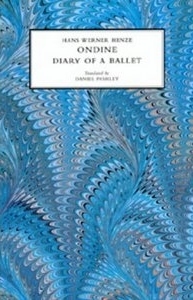Ondine: Diary of a Ballet by Hans Werner Henze | Goodreads