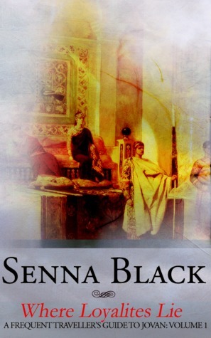 Where Loyalties Lie by Senna Black | Goodreads