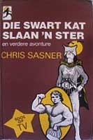 Die Swart Kat Slaan 'n Ster (Die Swart Kat, #2) by Chris Sasner | Goodreads