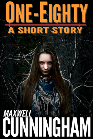 One-Eighty by Maxwell Cunningham | Goodreads