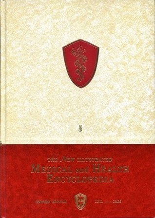 The New Illustrated Medical and Health Encyclopedia Volume 5 by M ...