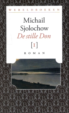 De stille Don (De stille Don, #1 & 2) by Mikhail Sholokhov | Goodreads