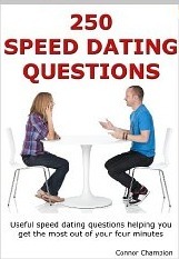 250 Speed Dating Questions - Your Guide to Dating Success by Connor ...