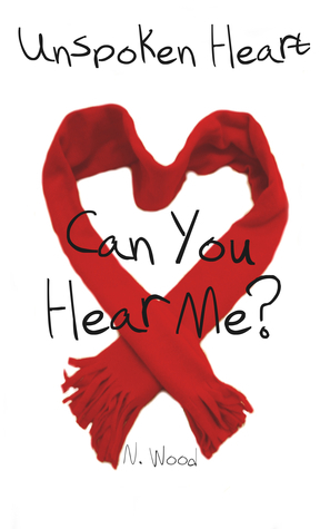 Can You Hear Me? (Unspoken Heart, #2) by N. Wood | Goodreads