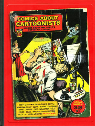Comics About Cartoonists: Stories About the World's Oddest Profession ...