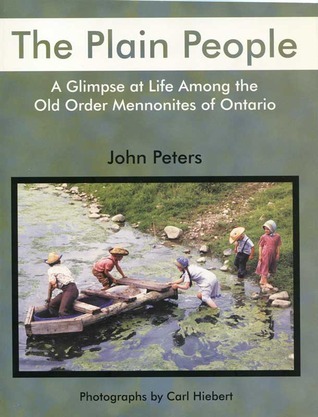 The Plain People: A Glimpse at Life Among the Old Order Mennonites of ...