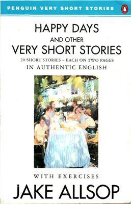 Happy Days and Other Very Short Stories by Jake Allsop | Goodreads