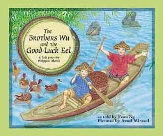 The Brothers Wu and the Good-Luck Eel: A Tale from the Philippine ...