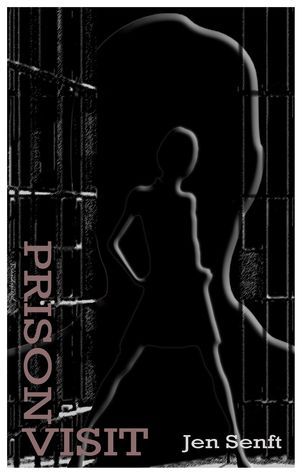 Prison Visit by Jen Senft | Goodreads