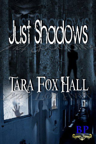 Just Shadows by Tara Fox Hall | Goodreads