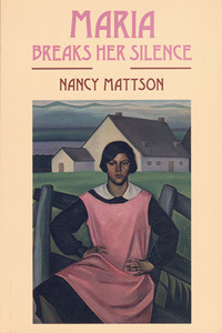 Maria breaks her silence by Nancy Mattson | Goodreads