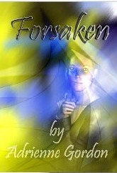 Forsaken (Agilia's Lament, #1) by Adrienne Gordon | Goodreads