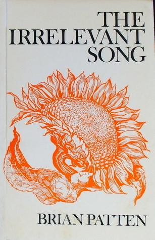 The Irrelevant Song by Brian Patten | Goodreads