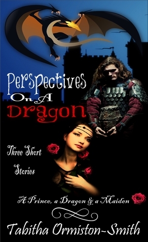Perspectives On A Dragon by Tabitha Ormiston-Smith | Goodreads