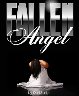 Fallen Angel (The Dark Side Trilogy, #1) by Dark Scribe | Goodreads