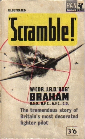 Scramble! by J.R.D. "Bob" Braham | Goodreads
