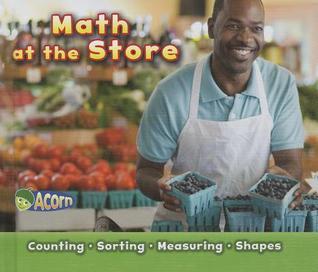 Math at the Store (Math on the Job) by Tracey Steffora | Goodreads