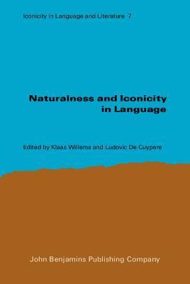 Naturalness and Iconicity in Language by Klaas Willems | Goodreads