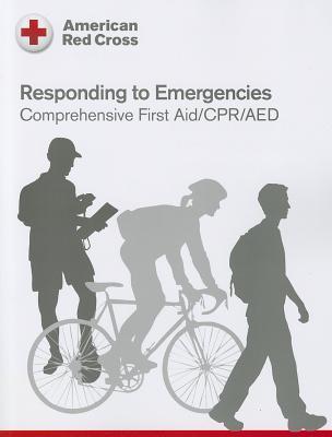 Responding to Emergencies: Comprehensive First Aid/CPR/AED by American ...