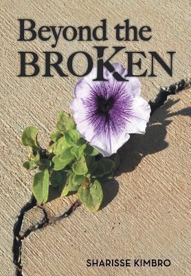 Beyond the Broken by Sharisse Kimbro | Goodreads