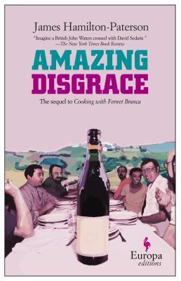 Amazing Disgrace (Gerald Samper #2) by James Hamilton-Paterson | Goodreads