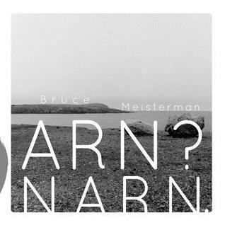 Arn? Narn. by Bruce Meisterman | Goodreads