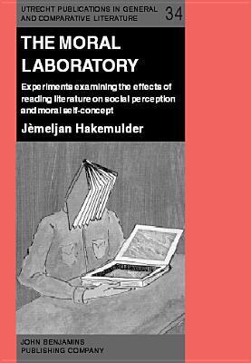 The Moral Laboratory: Experiments examining the effects of reading literature on social ...