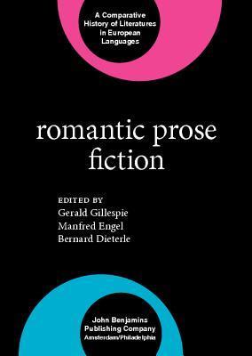 Romantic Prose Fiction by Gerald Gillespie | Goodreads