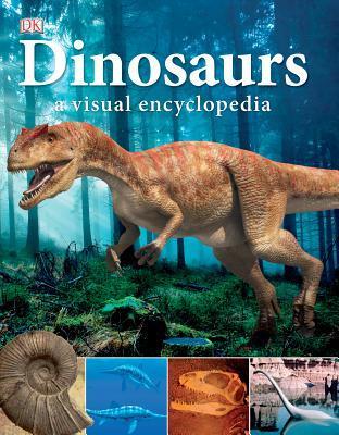 Dinosaurs: A Visual Encyclopedia by Darren Naish | Goodreads